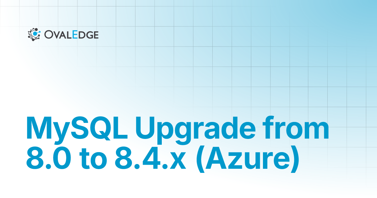 MySQL Upgrade from 8.0 to 8.4.x (Azure) | Knowledge Portal