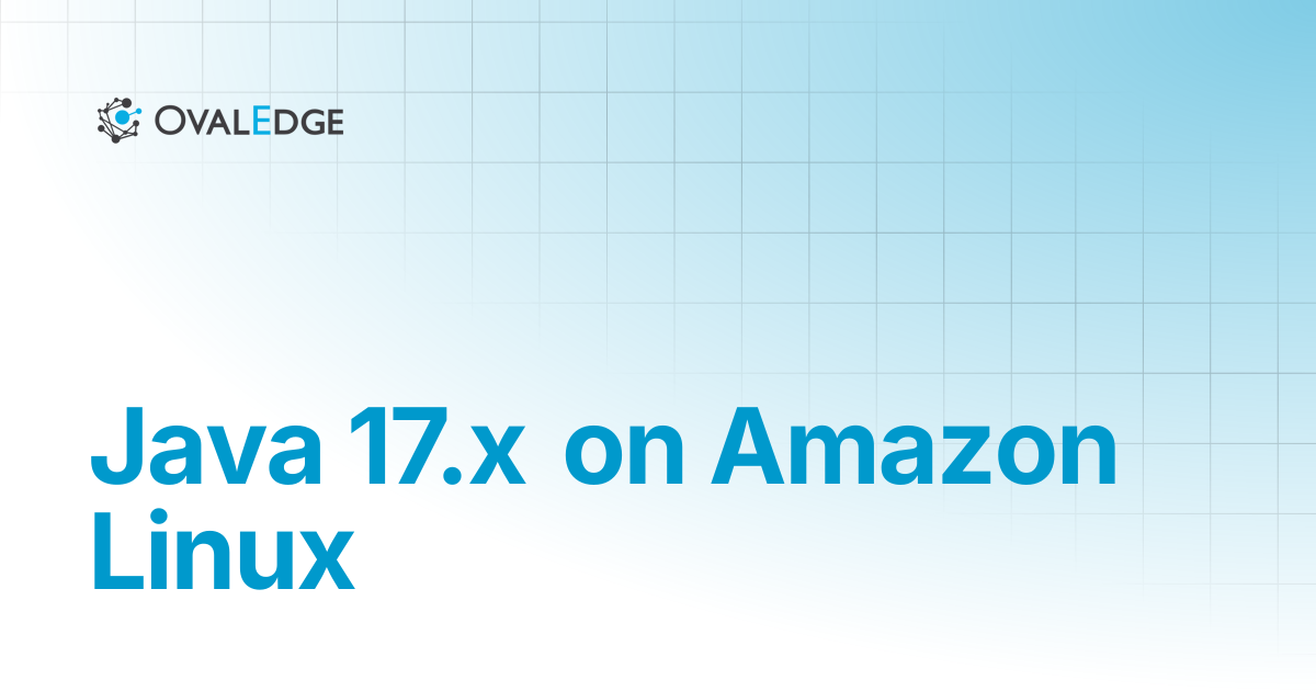 Java 17.x on Amazon Linux | Knowledge Portal